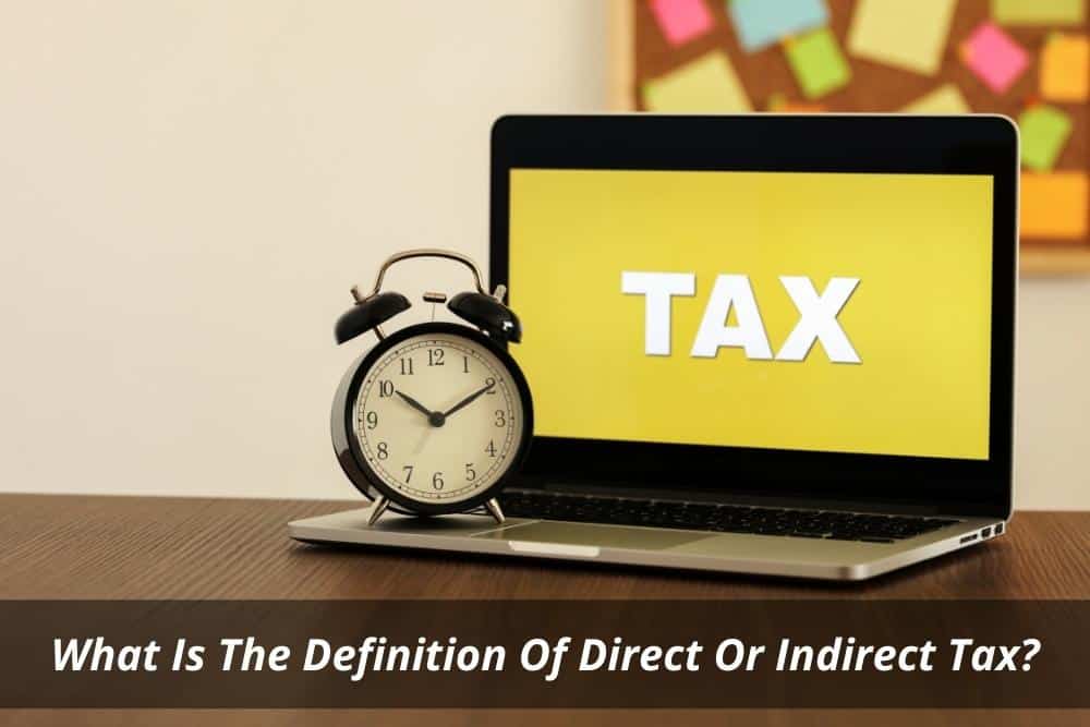 What Is The Definition Of Direct Or Indirect Tax Blogs What Is The Definition Of Direct Or Indirect Tax Blogs